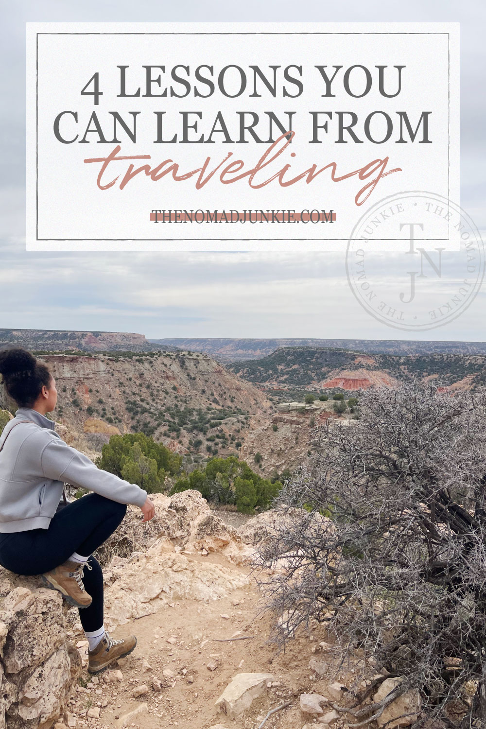 4 Lessons You Can Learn From Traveling - The Nomad Junkie - All About ...